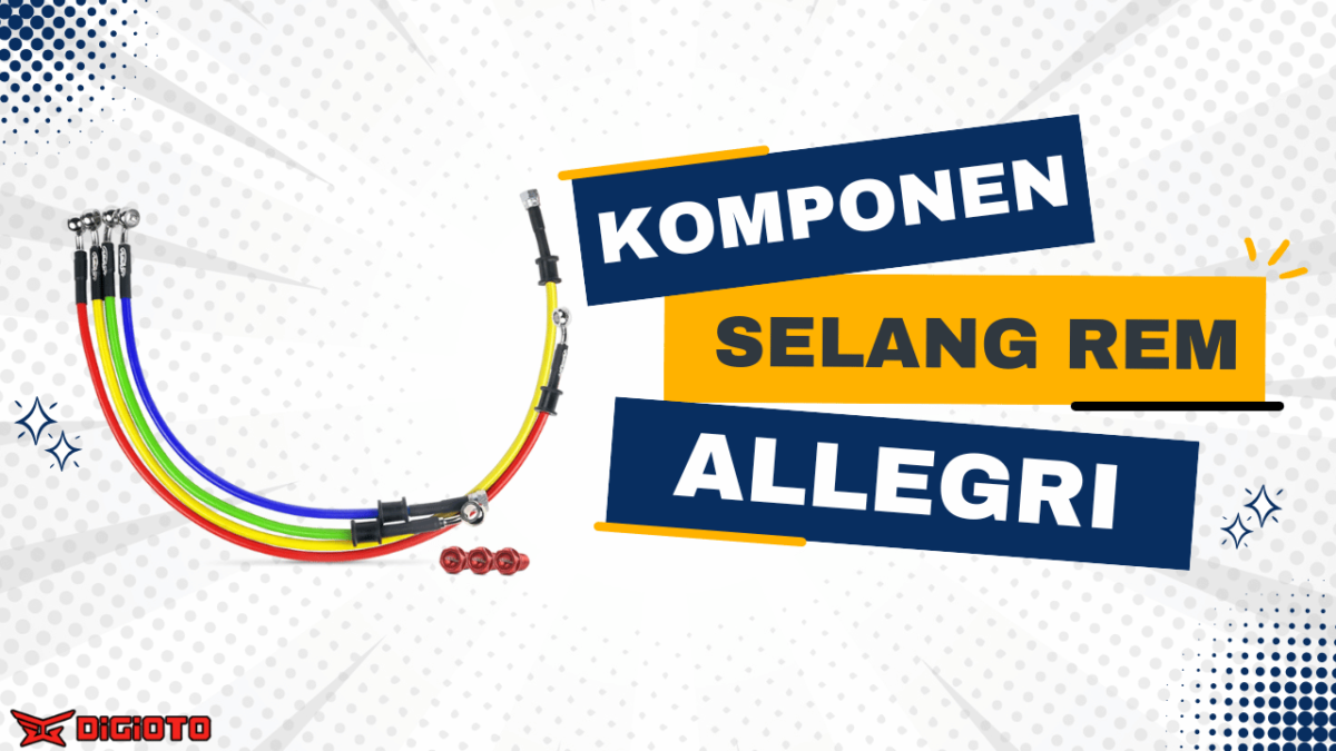 Selang Rem Allegri, Pilihan Komponen Pengereman Motor Terbaik!
